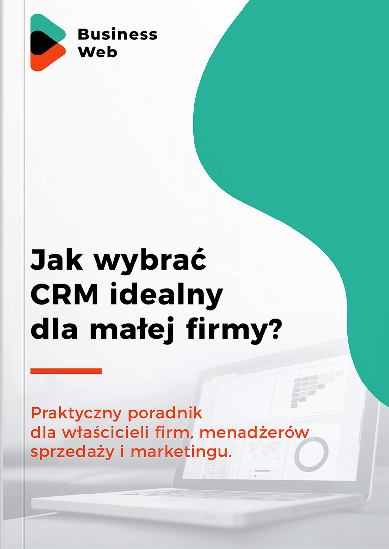 E-book - Jak wybrać CRM idealny dla małej firmy? E-book - Jak wybrać CRM idealny dla małej firmy?